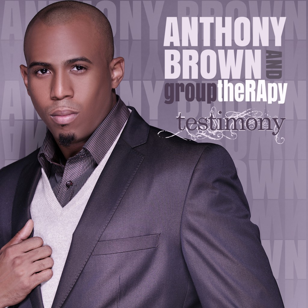 NEW MUSIC PREMIERE: ANTHONY BROWN & GROUP therAPy - 'TESTIMONY' | The ...