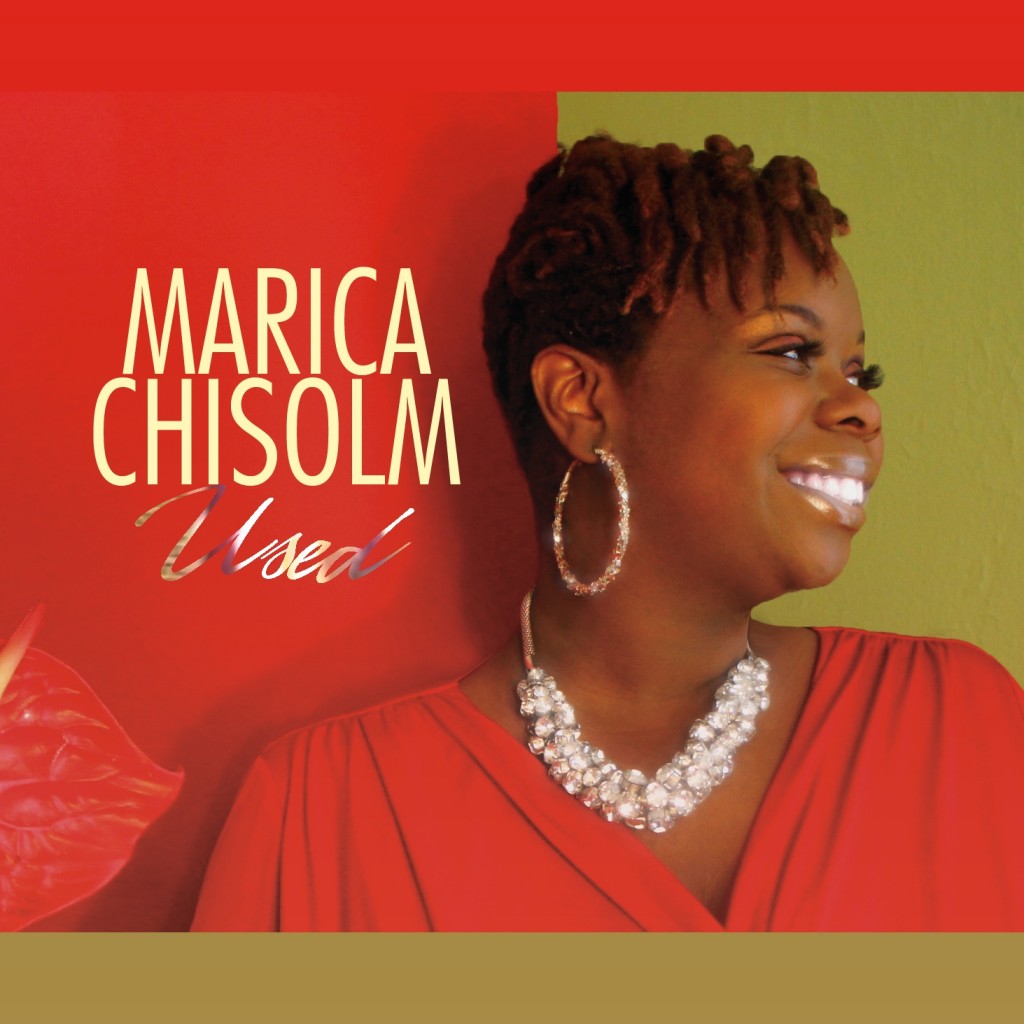 New Music: Marica Chisolm - 'Used' | The Gospel Guru