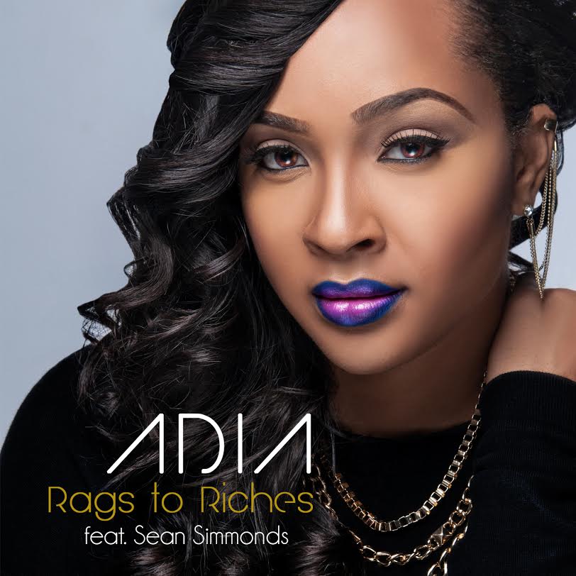 New Song: Adia - 'Rags to Riches' (Feat. Sean Simmonds) | The Gospel Guru