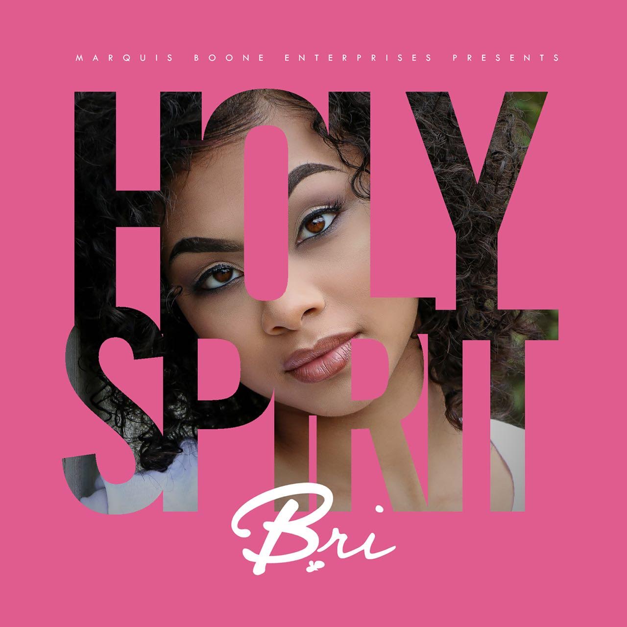 YouTube Sensation BRI Hits iTunes & Amazon with 'Holy Spirit' EP | The ...