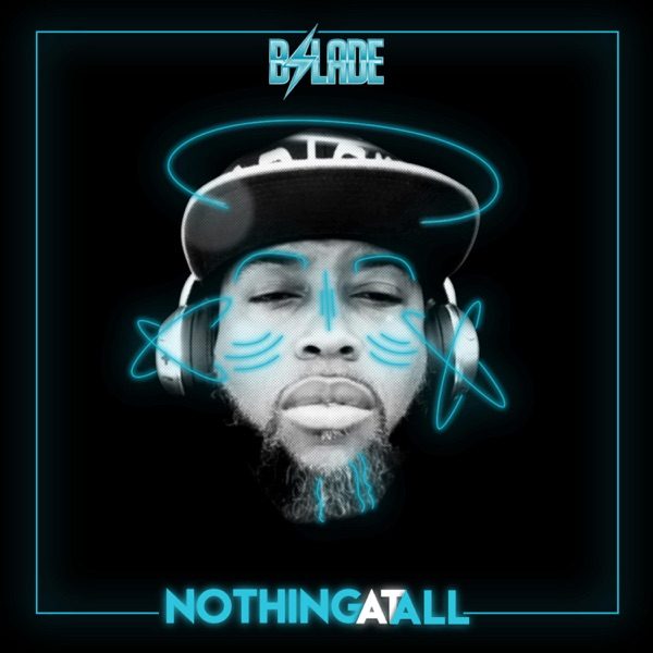 New Song: B.Slade - 'Nothing At All' | The Gospel Guru